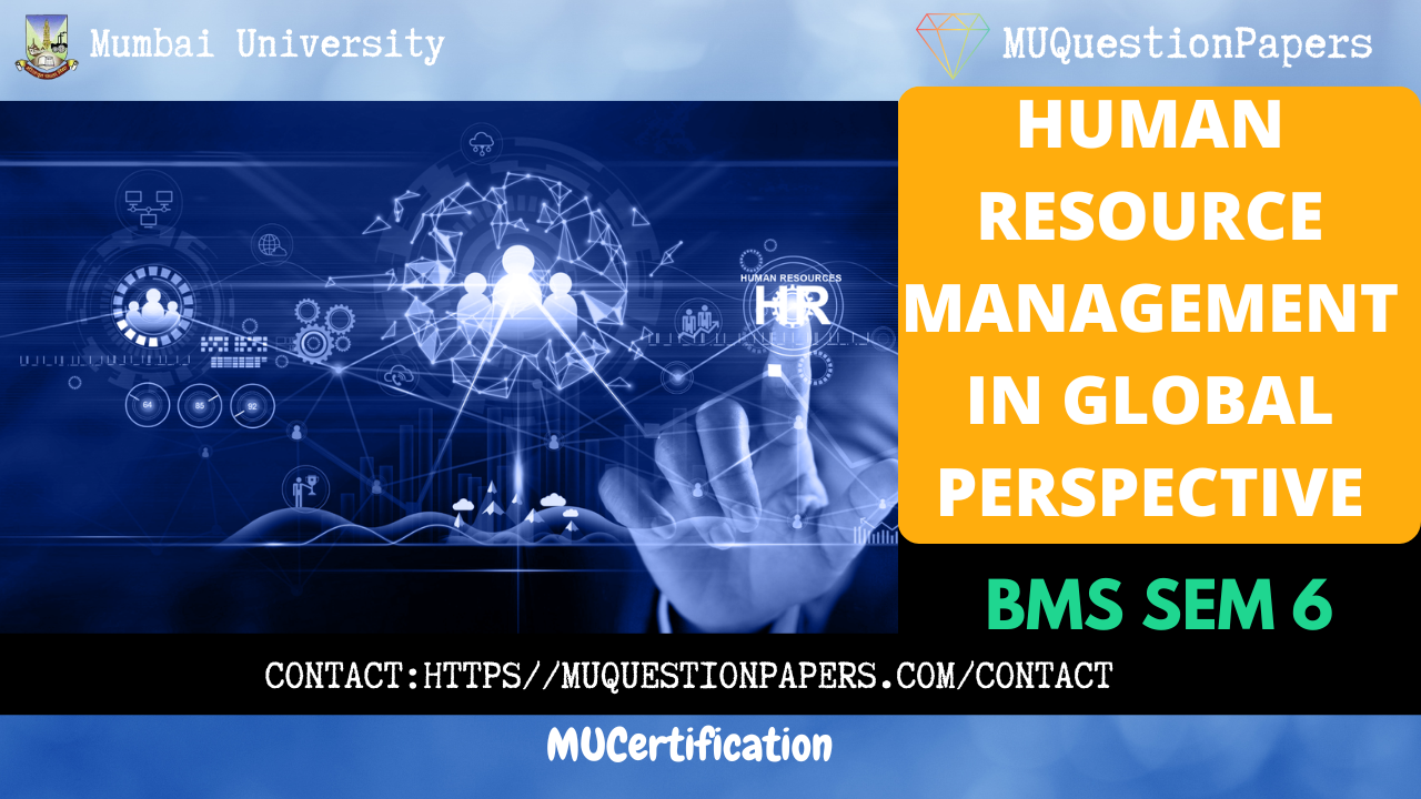 BMS - SEM 6 - HRM in Global Perspective - MuCertification.com